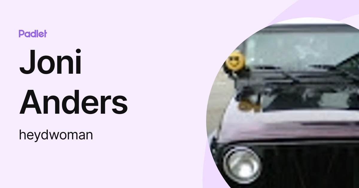 Joni Anders (heydwoman) profile | Padlet