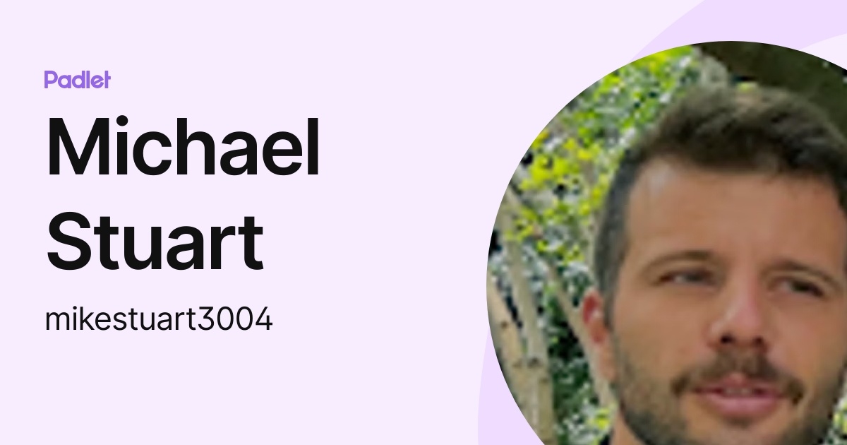 Michael Stuart (mikestuart3004) profile | Padlet