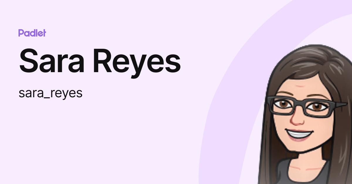 Sara Reyes (sara_reyes) profile | Padlet