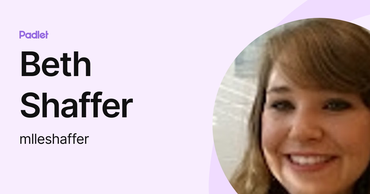 Beth Shaffer (mlleshaffer) profile | Padlet