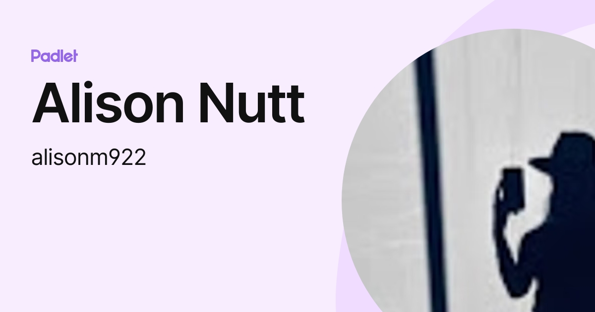 Alison Nutt (alisonm922) profile | Padlet