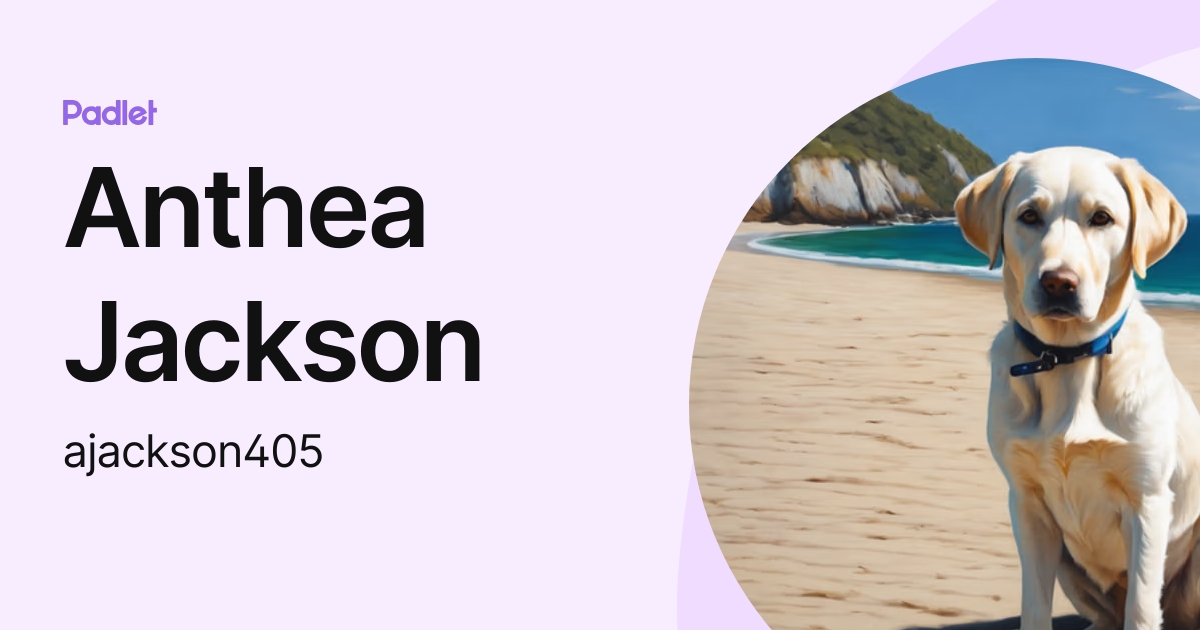 Anthea Jackson (ajackson405) profile | Padlet