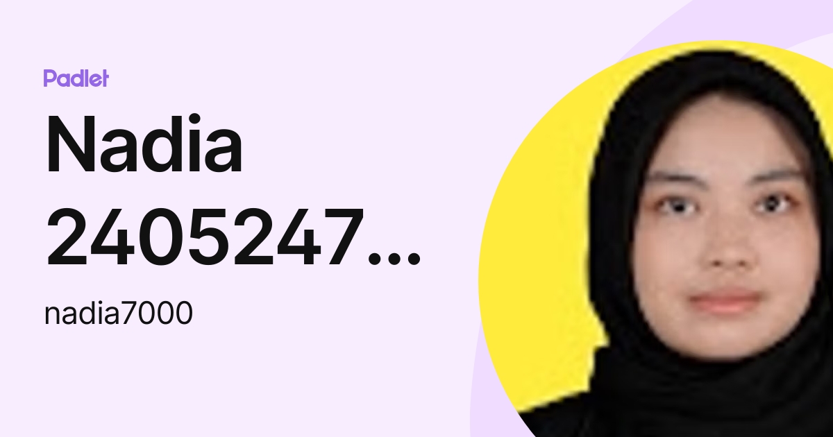 Nadia 2405247000 (nadia7000) profile | Padlet
