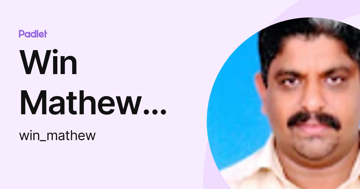 Win Mathew John (win_mathew) profile | Padlet
