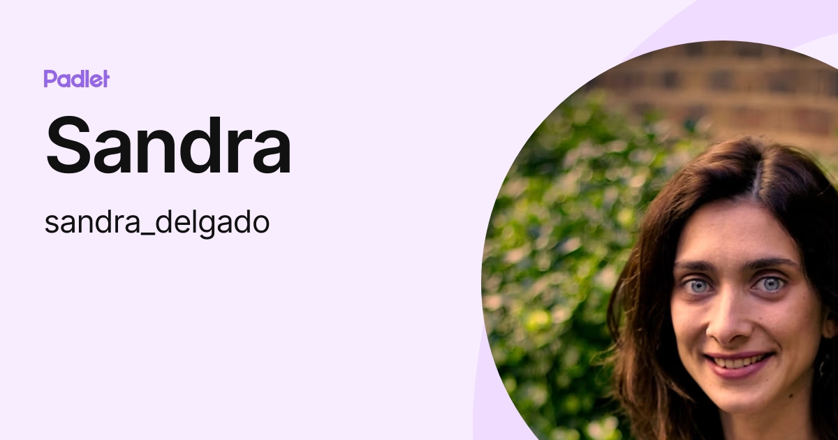 Sandra (sandra_delgado) profile | Padlet