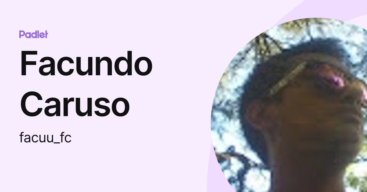 Facundo Caruso (facuu_fc) profile | Padlet
