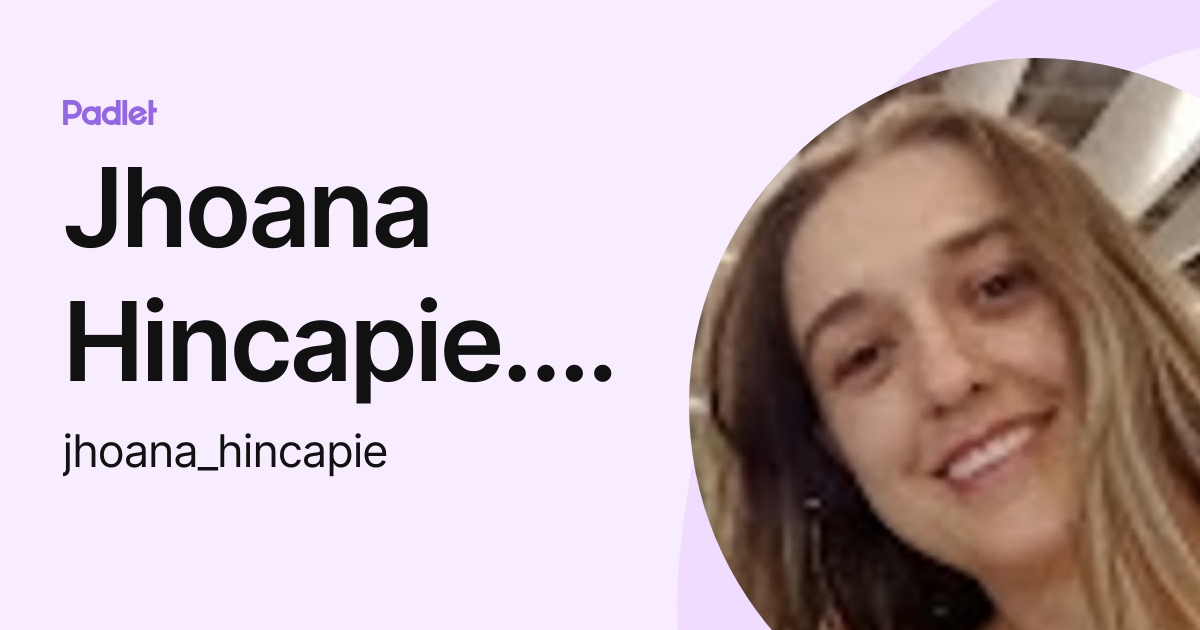 Jhoana Hincapie.Herrera (jhoana_hincapie) profile | Padlet
