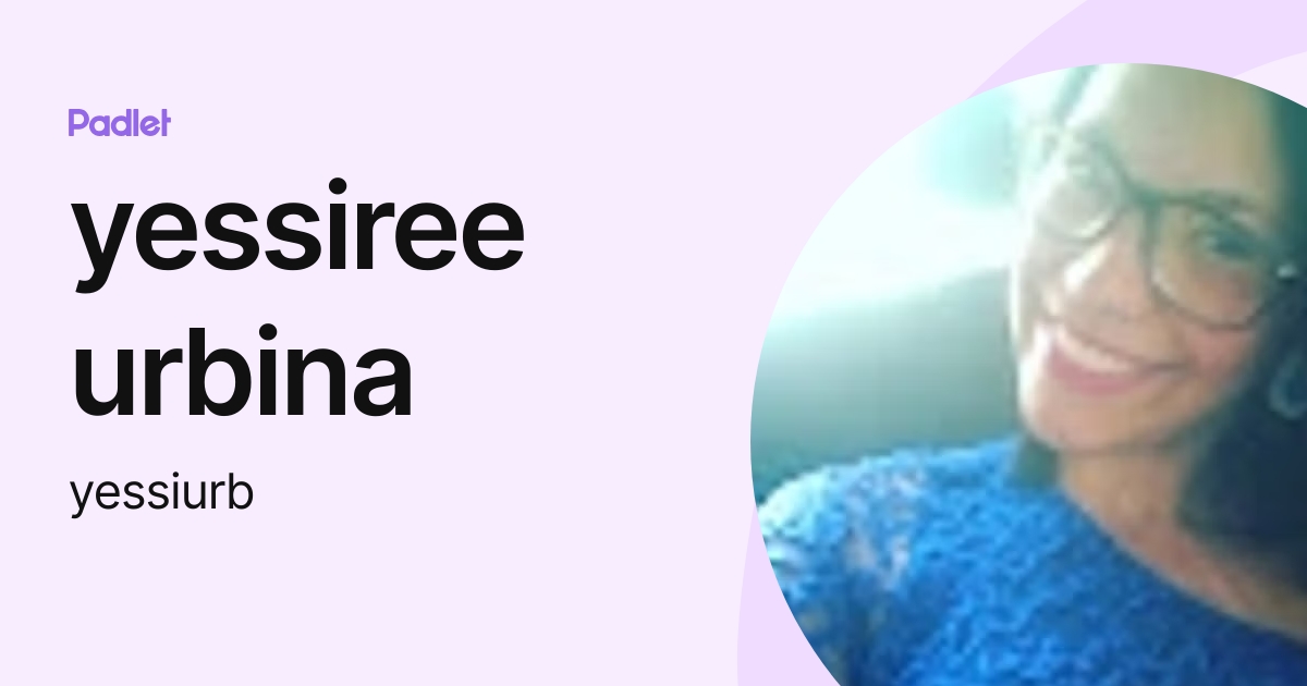 yessiree urbina (yessiurb) profile | Padlet