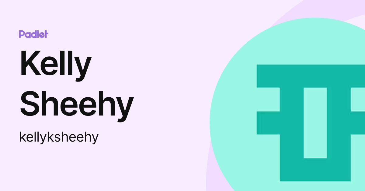 Kelly Sheehy (kellyksheehy) profile | Padlet
