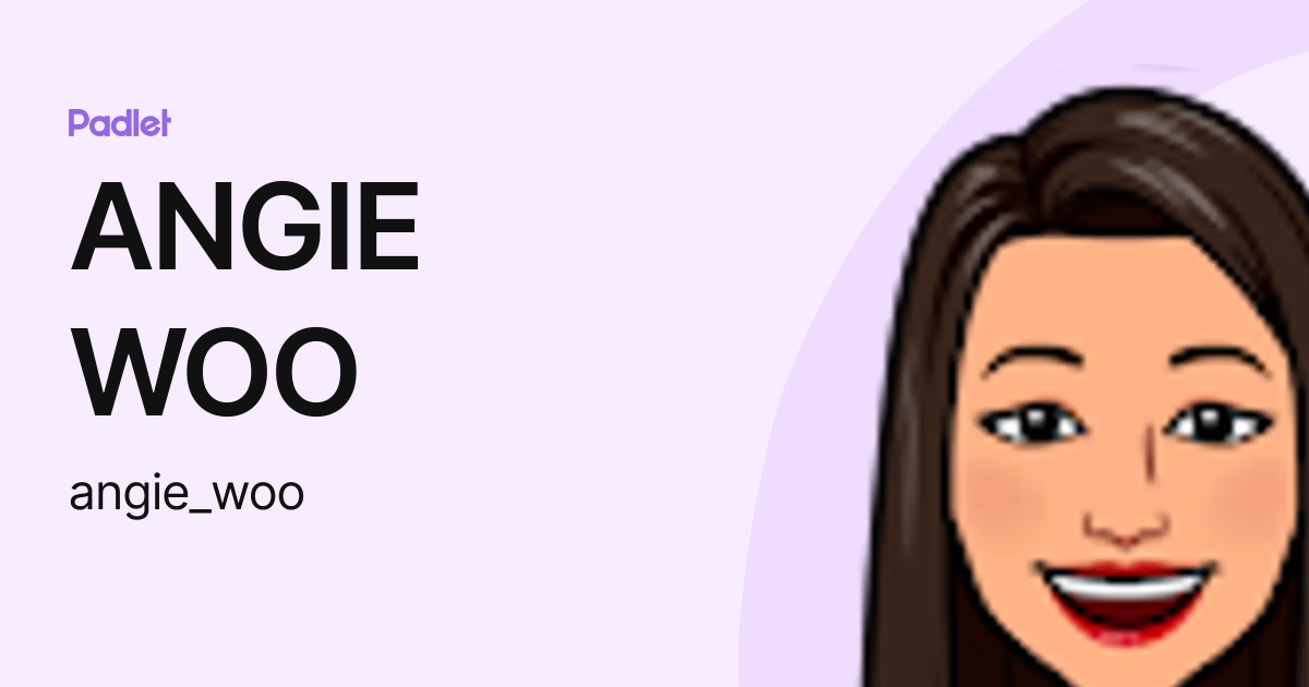 ANGIE WOO (angie_woo) profile | Padlet