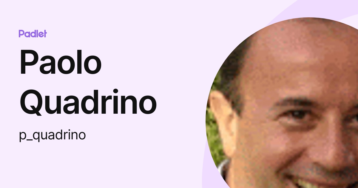 Paolo Quadrino (p_quadrino) profile | Padlet