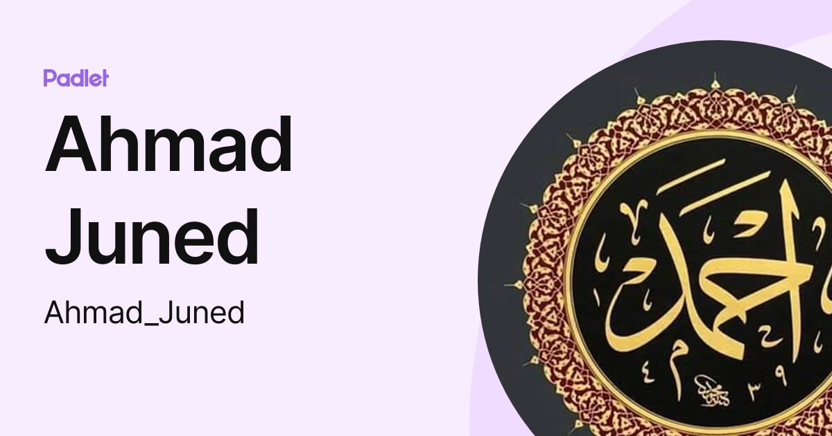 Ahmad Juned (Ahmad_Juned) profile | Padlet