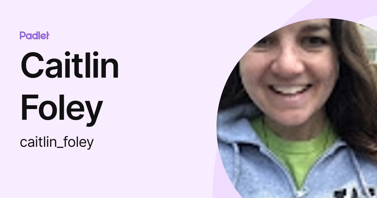 Caitlin Foley (caitlin_foley) profile | Padlet
