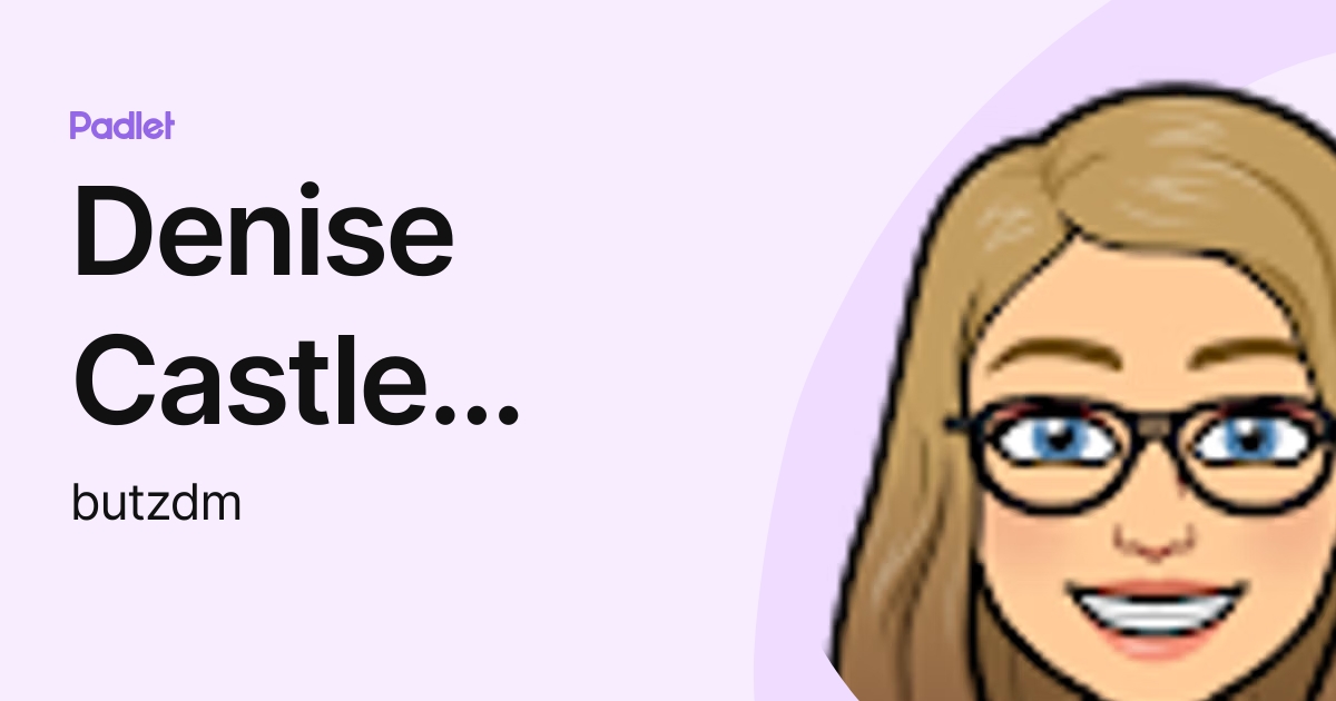 Denise Castle [Thorpe ES] (butzdm) profile | Padlet