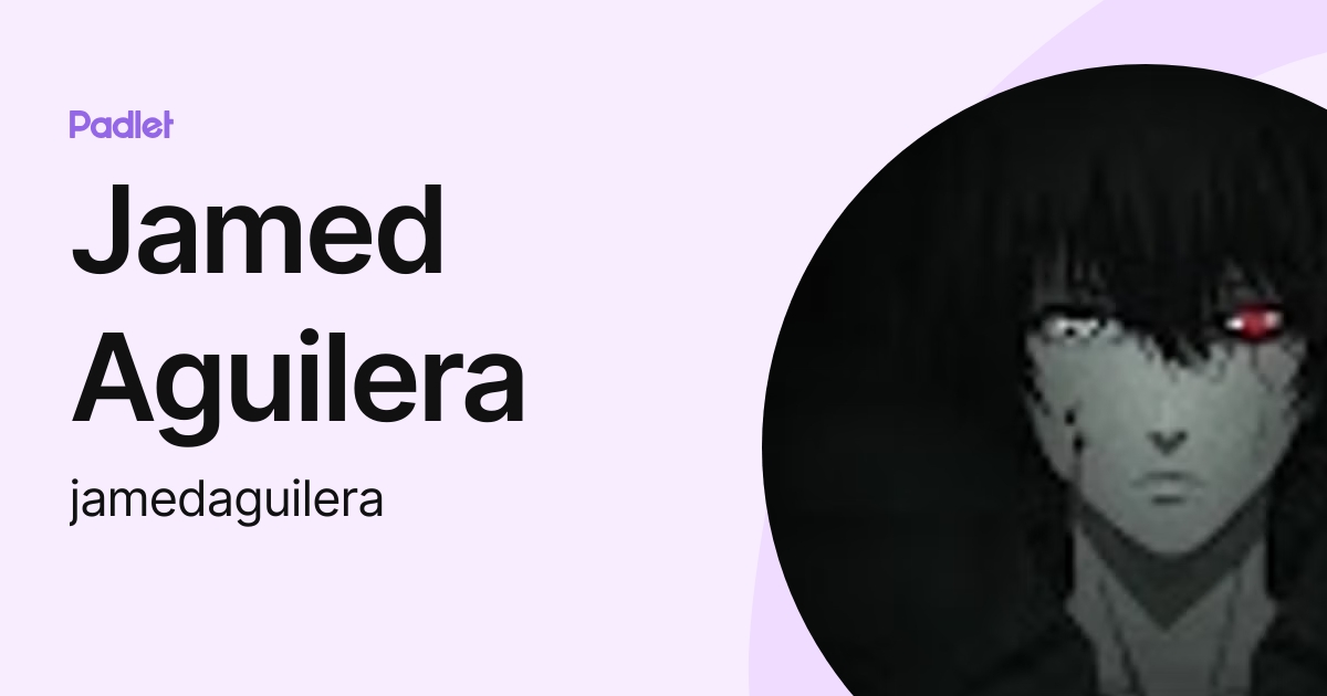 Jamed Aguilera (jamedaguilera) profile | Padlet