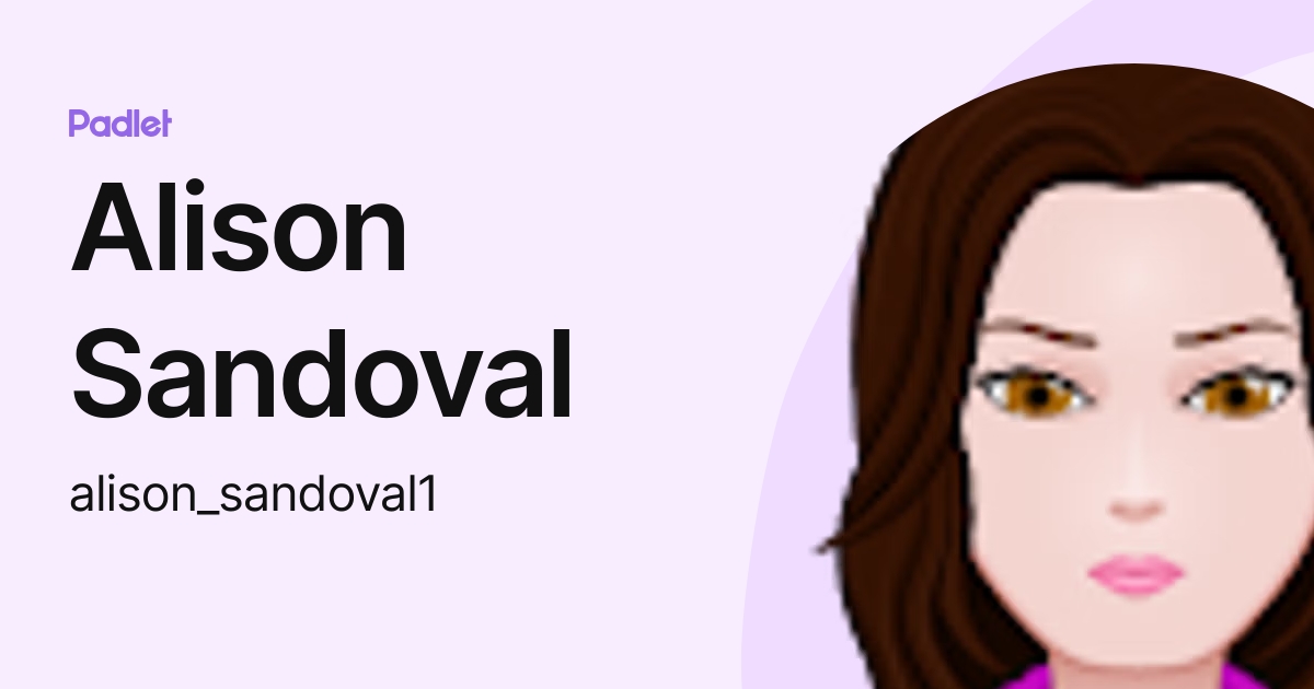 Alison Sandoval (alison_sandoval1) profile | Padlet