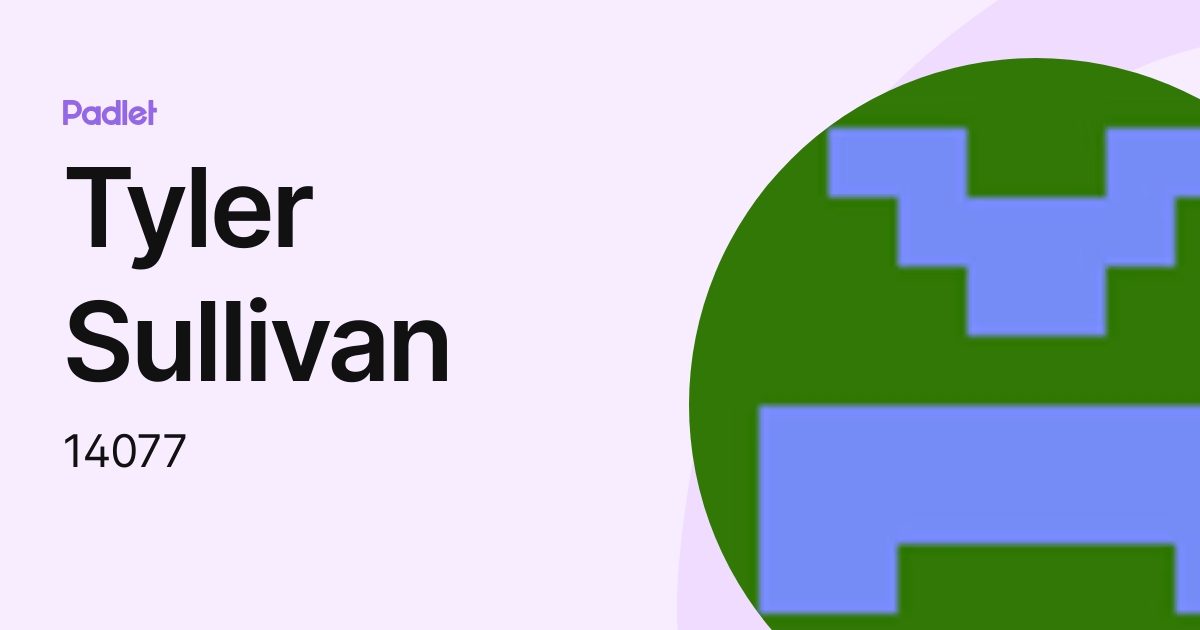 Tyler Sullivan (14077) profile | Padlet