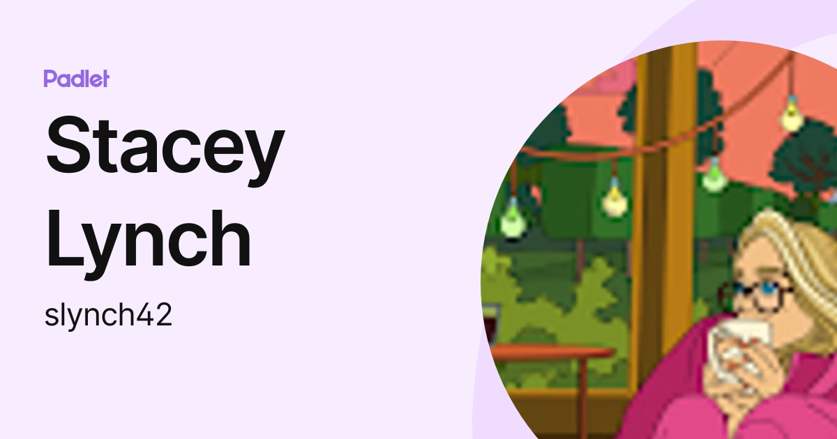 Stacey Lynch (slynch42) profile | Padlet