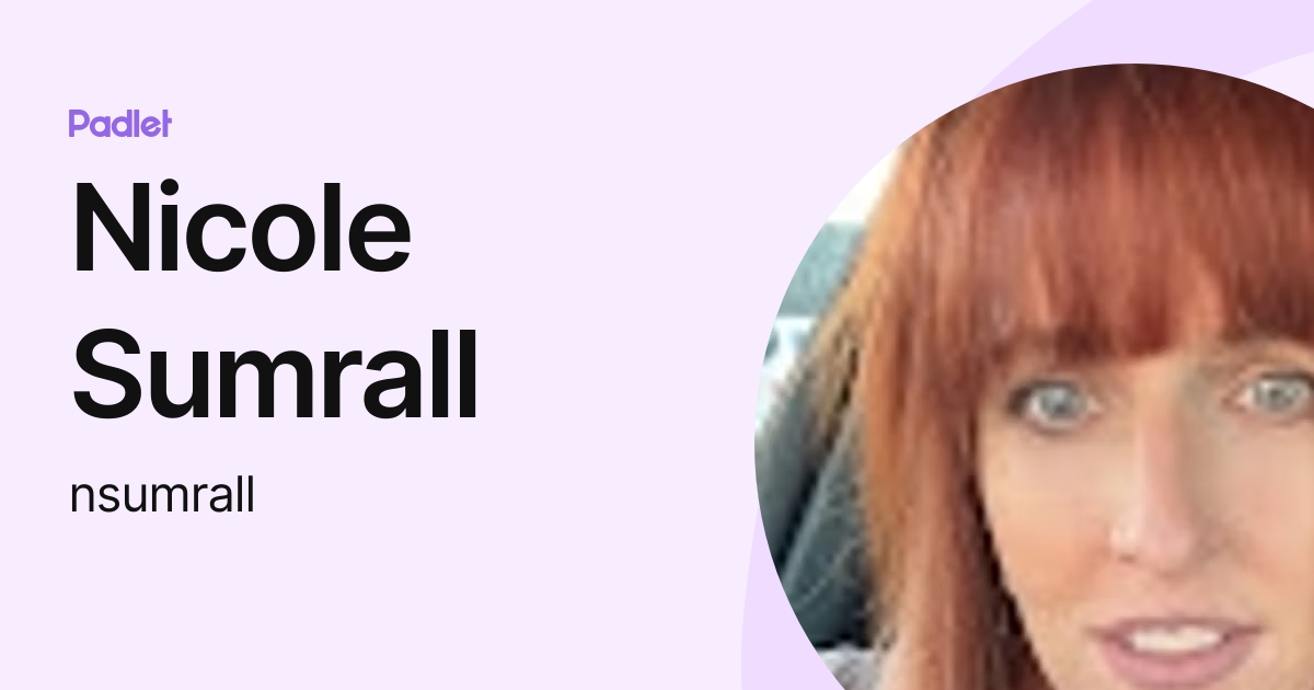 Nicole Sumrall (nsumrall) profile | Padlet
