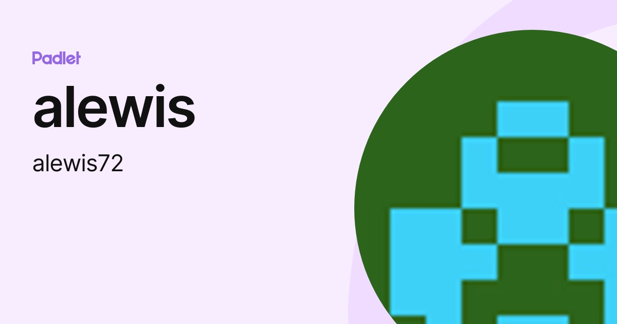 alewis (alewis72) profile | Padlet