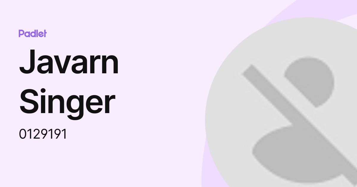 Javarn Singer (0129191) profile | Padlet