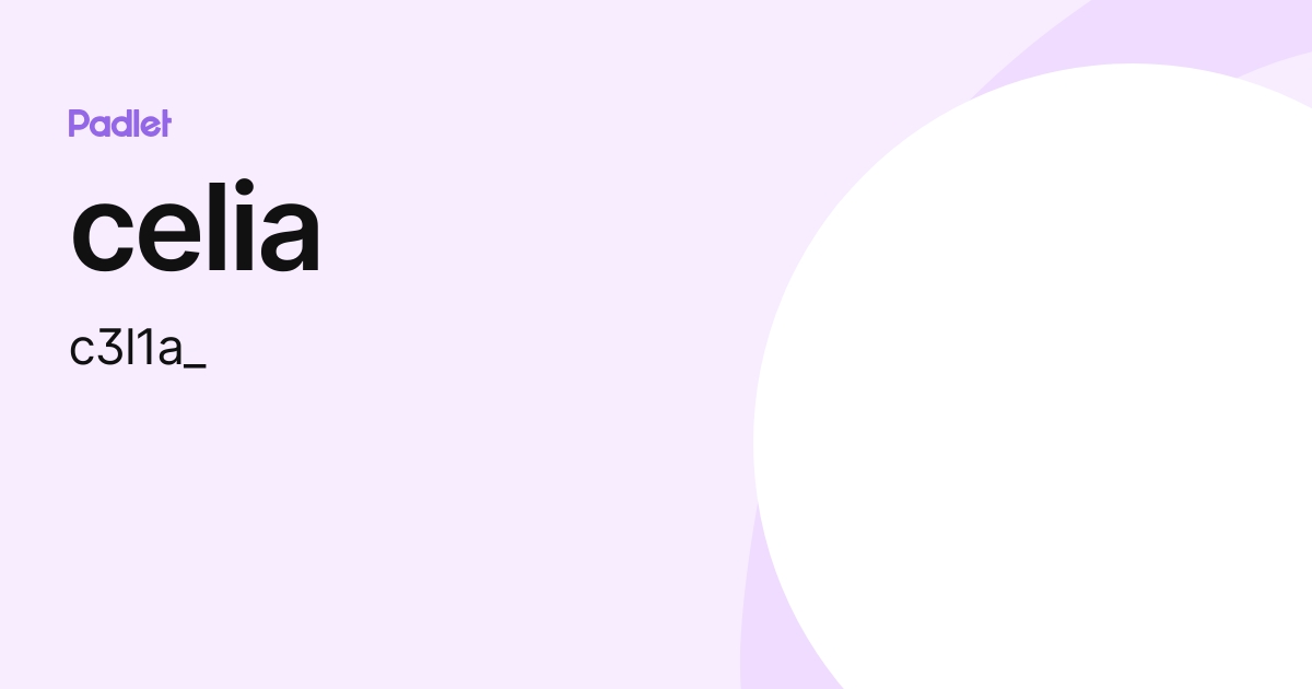 celia (c3l1a_) profile | Padlet