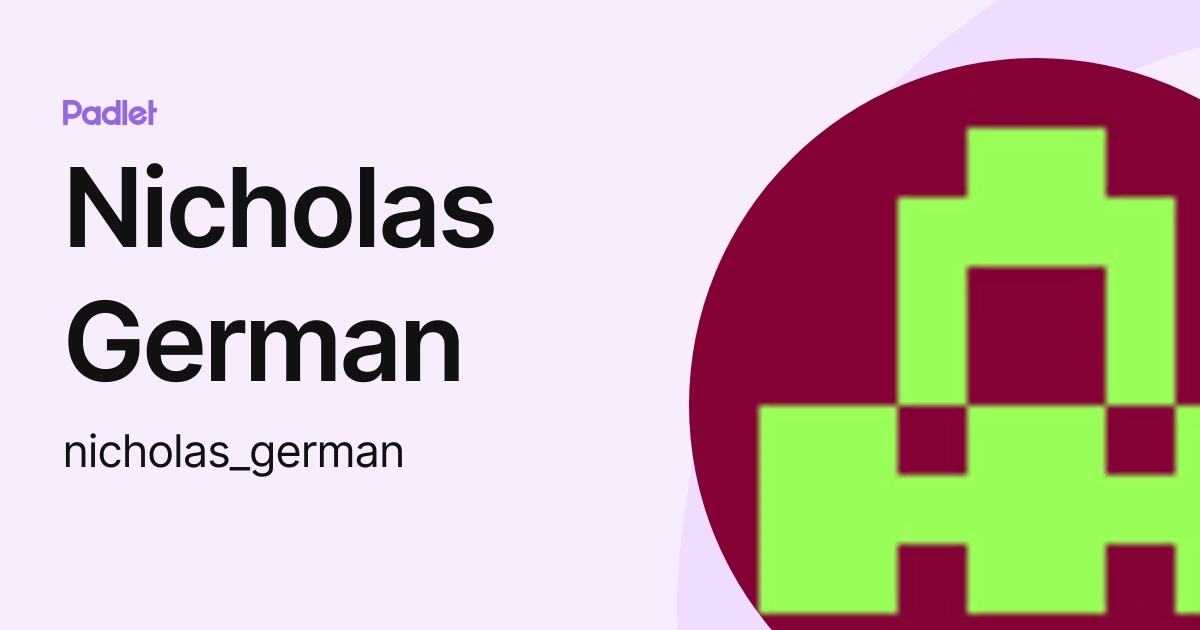 Nicholas German (nicholas_german) profile | Padlet