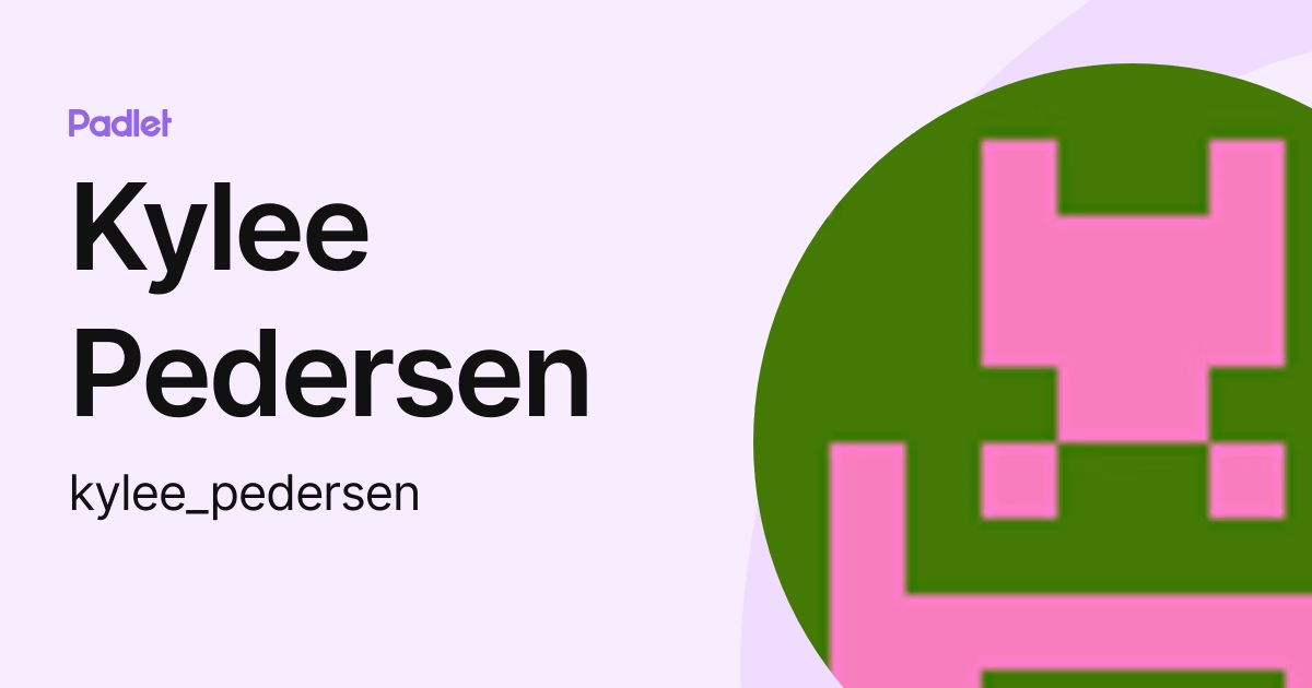 Kylee Pedersen (kylee_pedersen) profile | Padlet