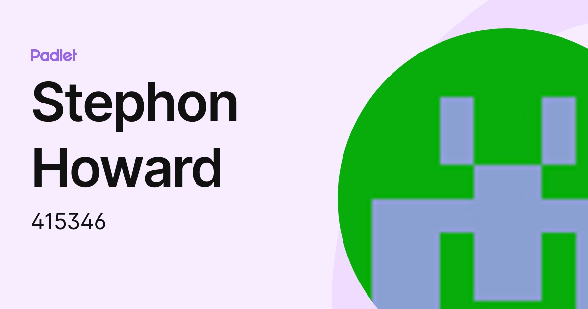 Stephon Howard (415346) profile | Padlet