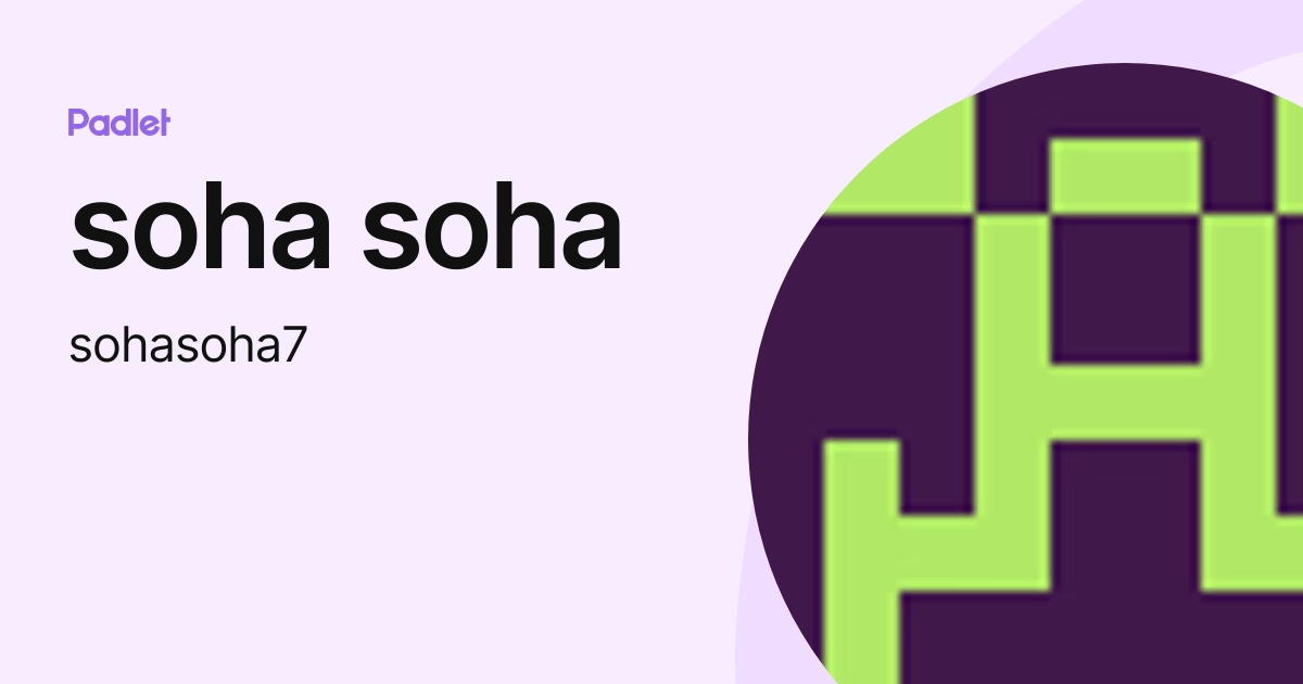 soha soha (sohasoha7) profile | Padlet