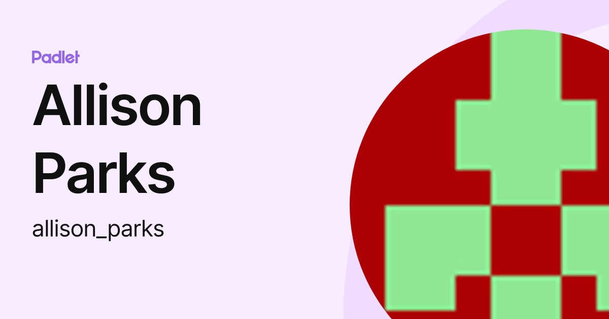 Allison Parks (allison_parks) profile | Padlet