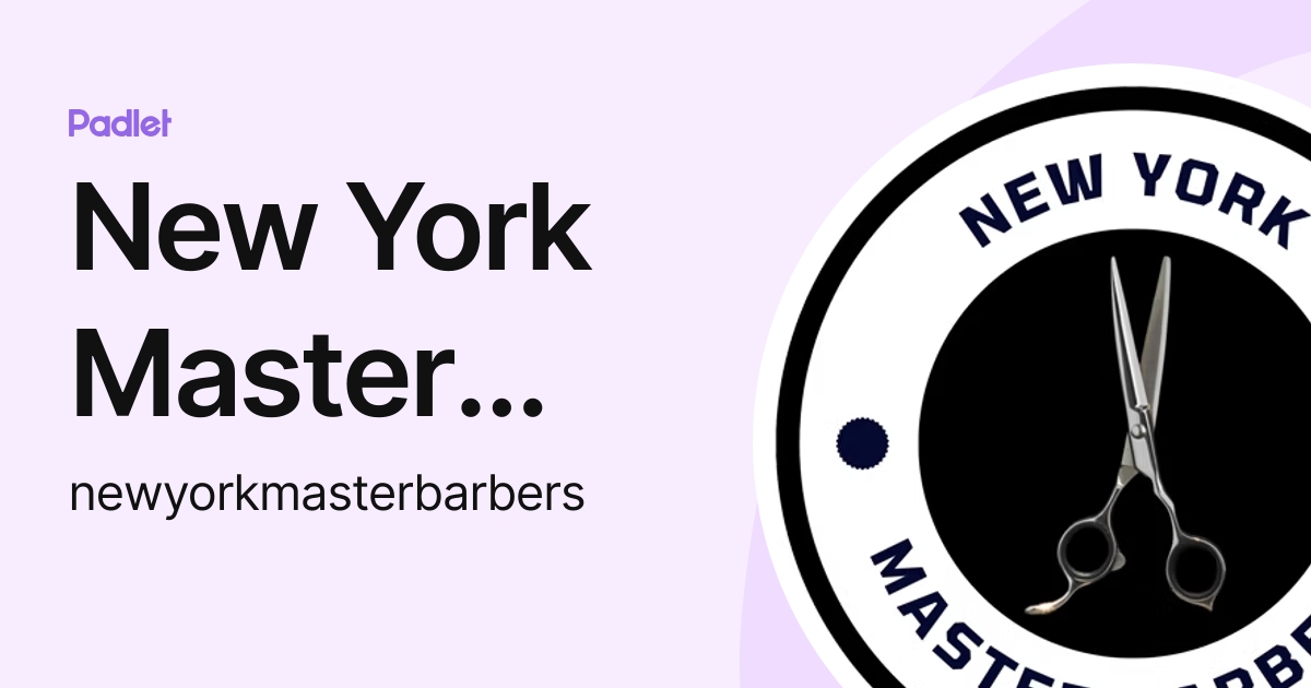 New York Master Barbers (newyorkmasterbarbers) profile | Padlet