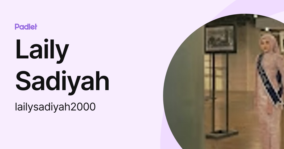 Laily Sadiyah (lailysadiyah2000) profile | Padlet