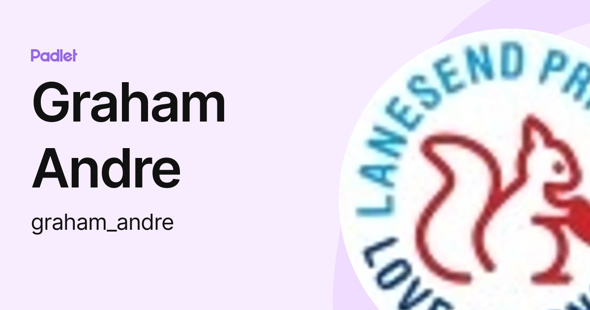Graham Andre (graham_andre) profile | Padlet