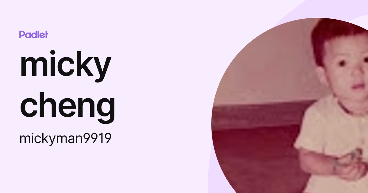 micky cheng (mickyman9919) profile | Padlet