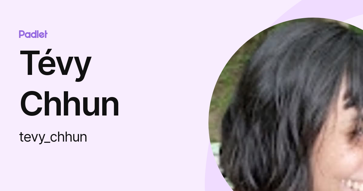 Tévy Chhun (tevy_chhun) profile | Padlet