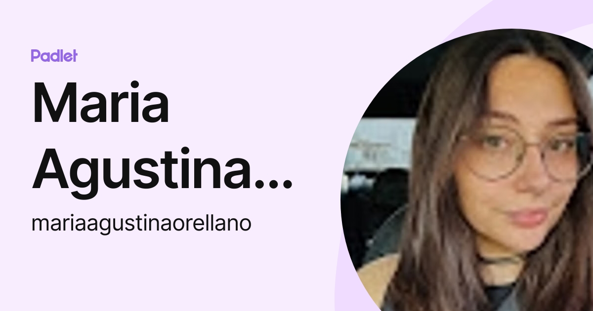 Maria Agustina Orellano (mariaagustinaorellano) profile | Padlet
