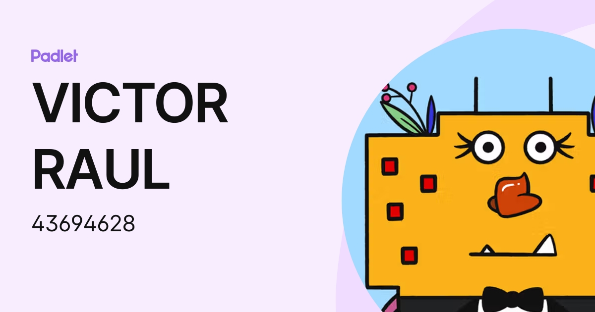 VICTOR RAUL (43694628) profile | Padlet