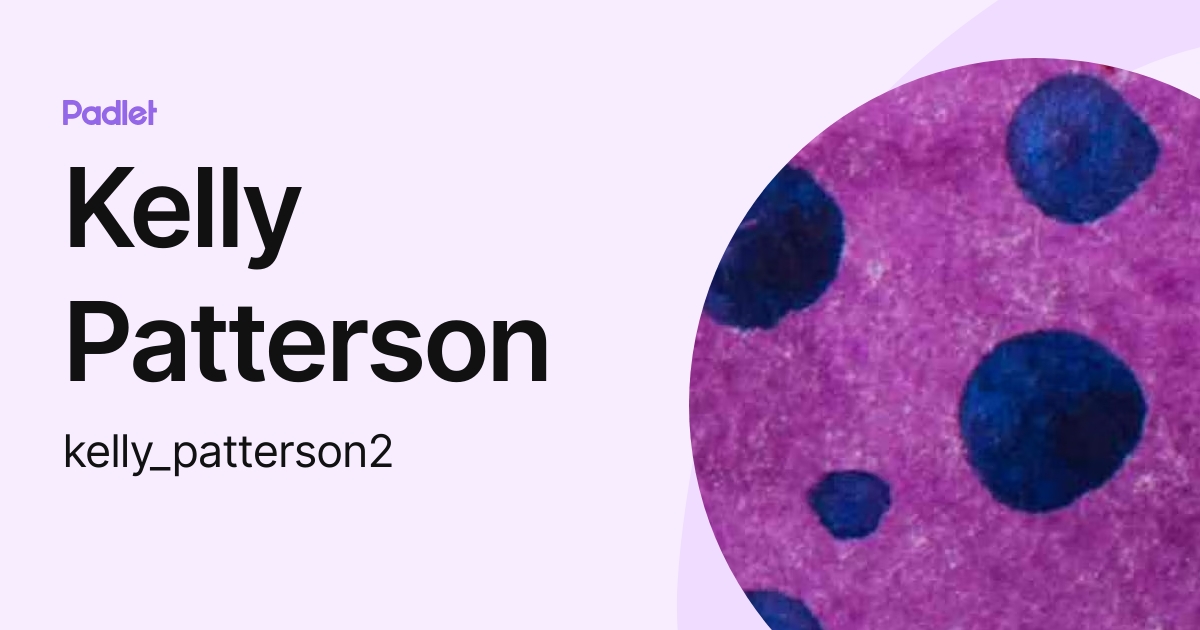 Kelly Patterson (kelly_patterson2) profile | Padlet