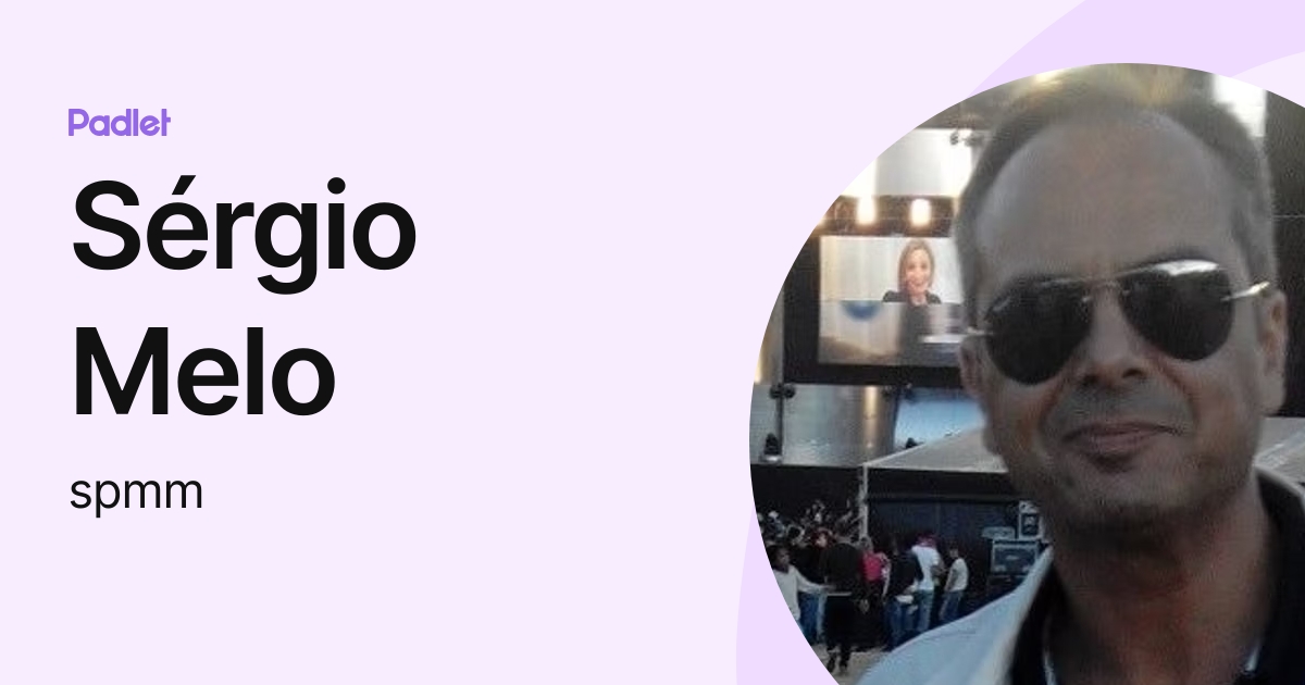 Sérgio Melo (spmm) profile | Padlet