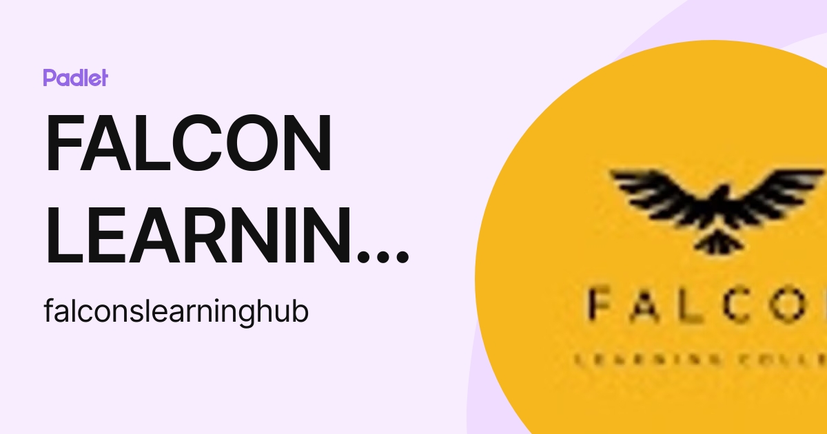 FALCON LEARNING COLLEGE (falconslearninghub) profile | Padlet
