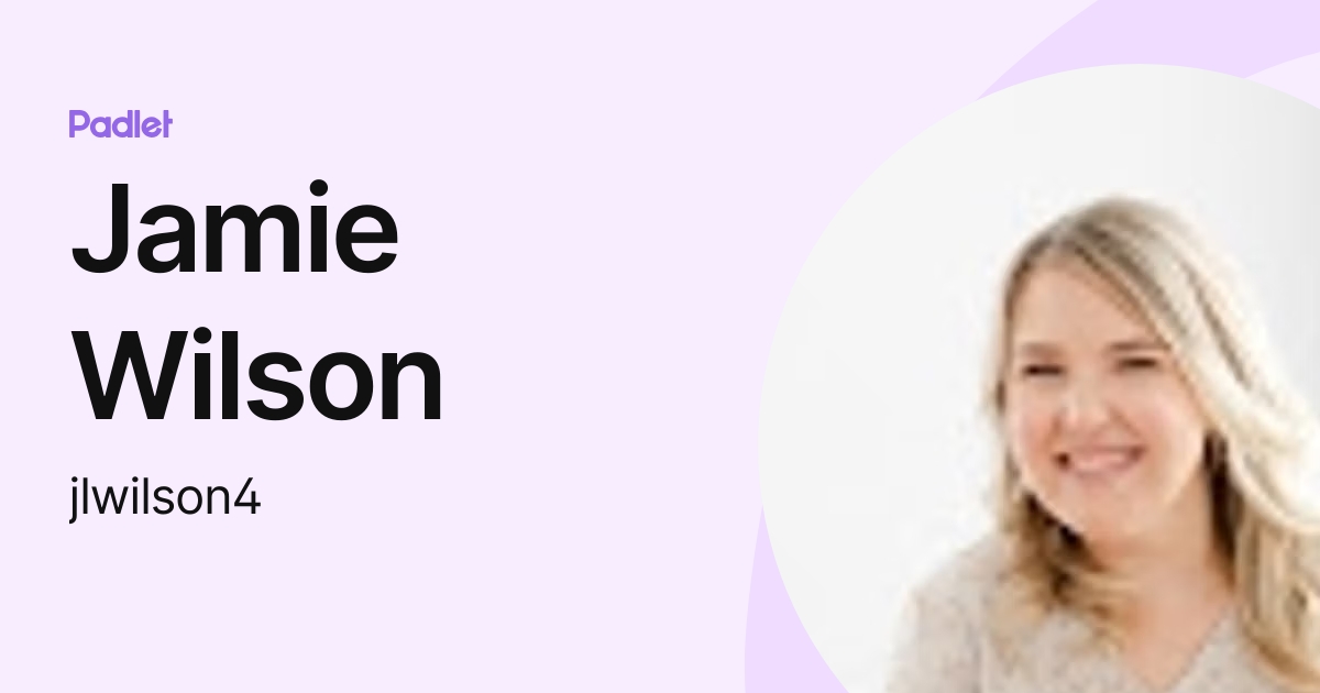 Jamie Wilson (jlwilson4) profile | Padlet