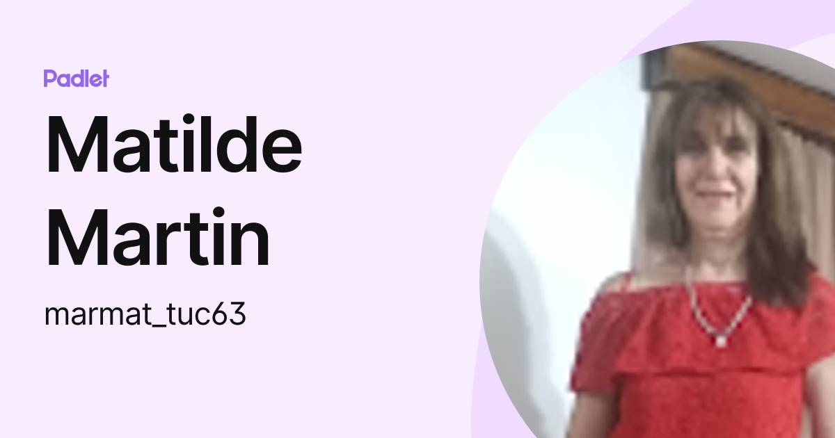 Matilde Martin (marmat_tuc63) profile | Padlet