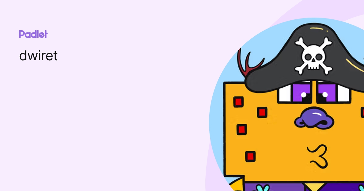 Dwiret Profile Padlet