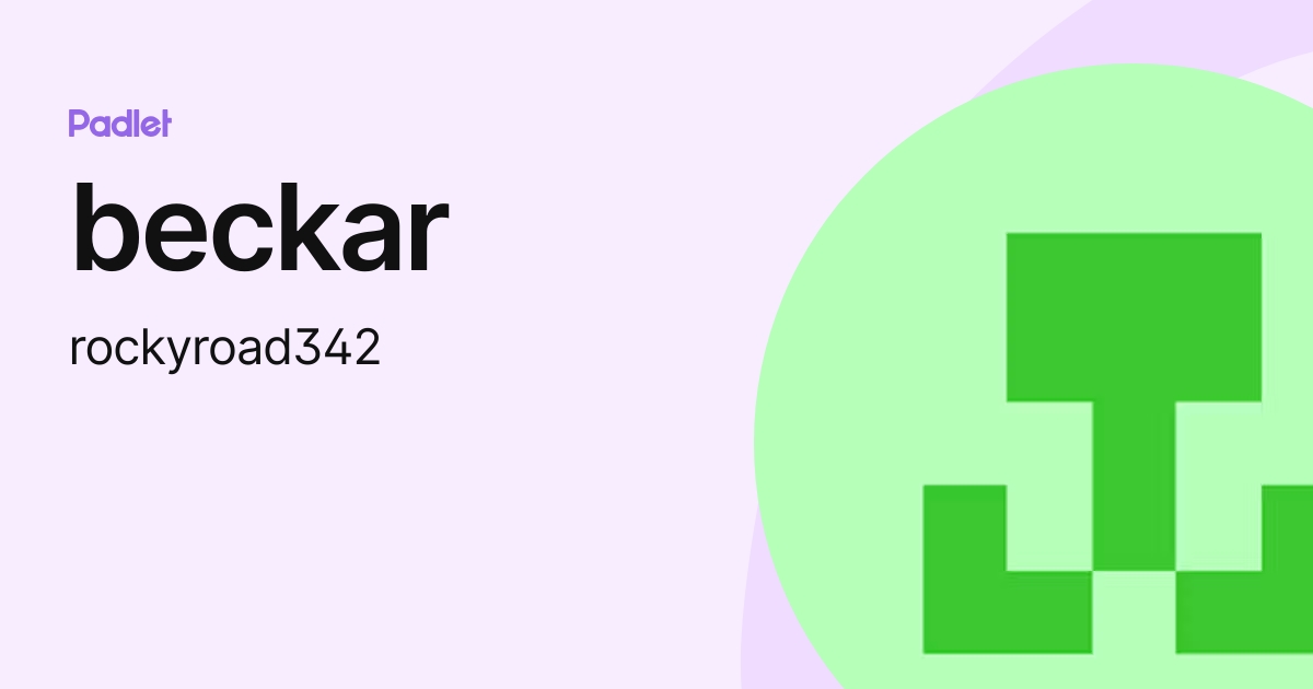 beckar (rockyroad342) profile | Padlet