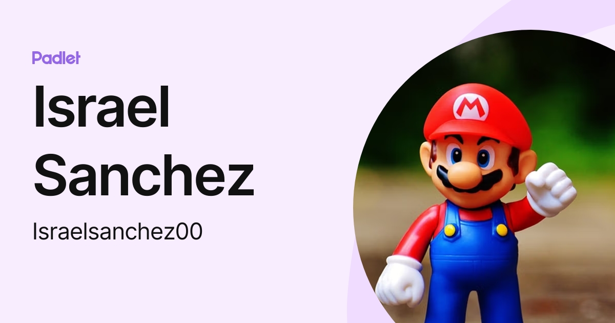 Israel Sanchez (Israelsanchez00) profile | Padlet