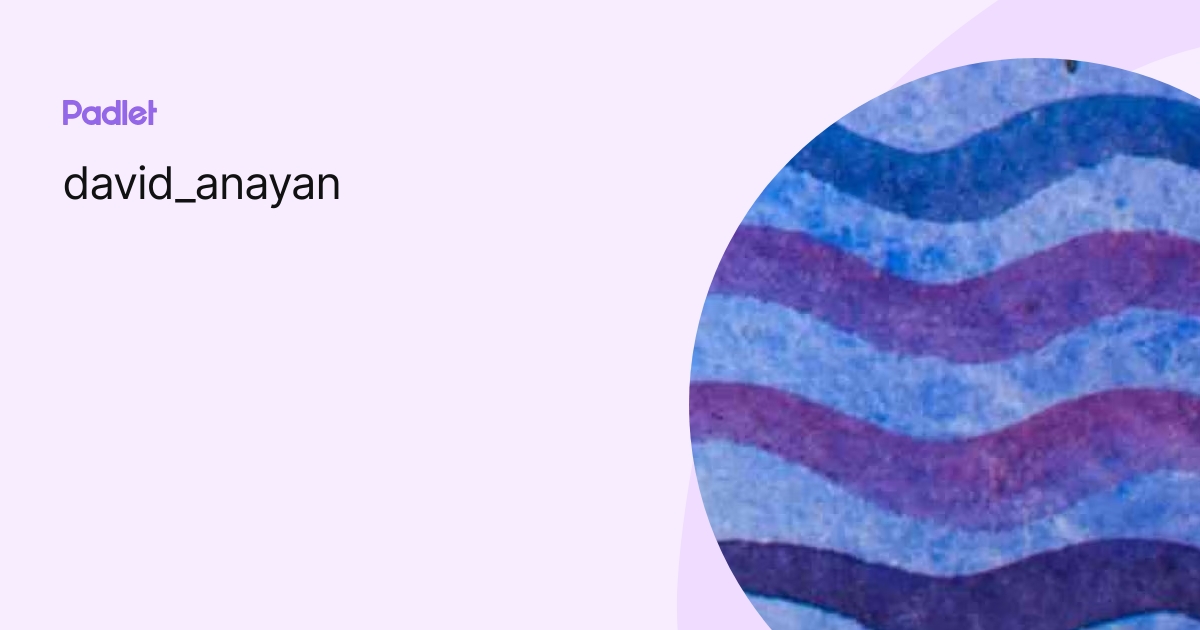 Profil de david_anayan | Padlet