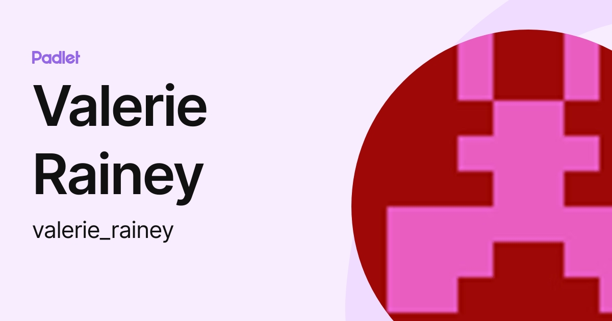Valerie Rainey (valerie_rainey) profile | Padlet