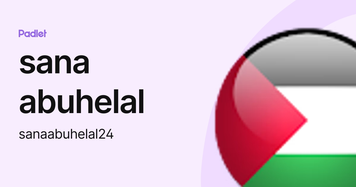sana abuhelal (sanaabuhelal24) profile | Padlet