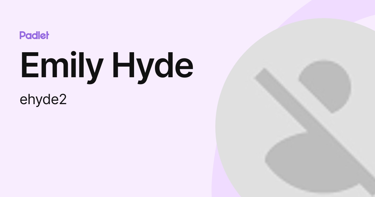Emily Hyde (ehyde2) profile | Padlet
